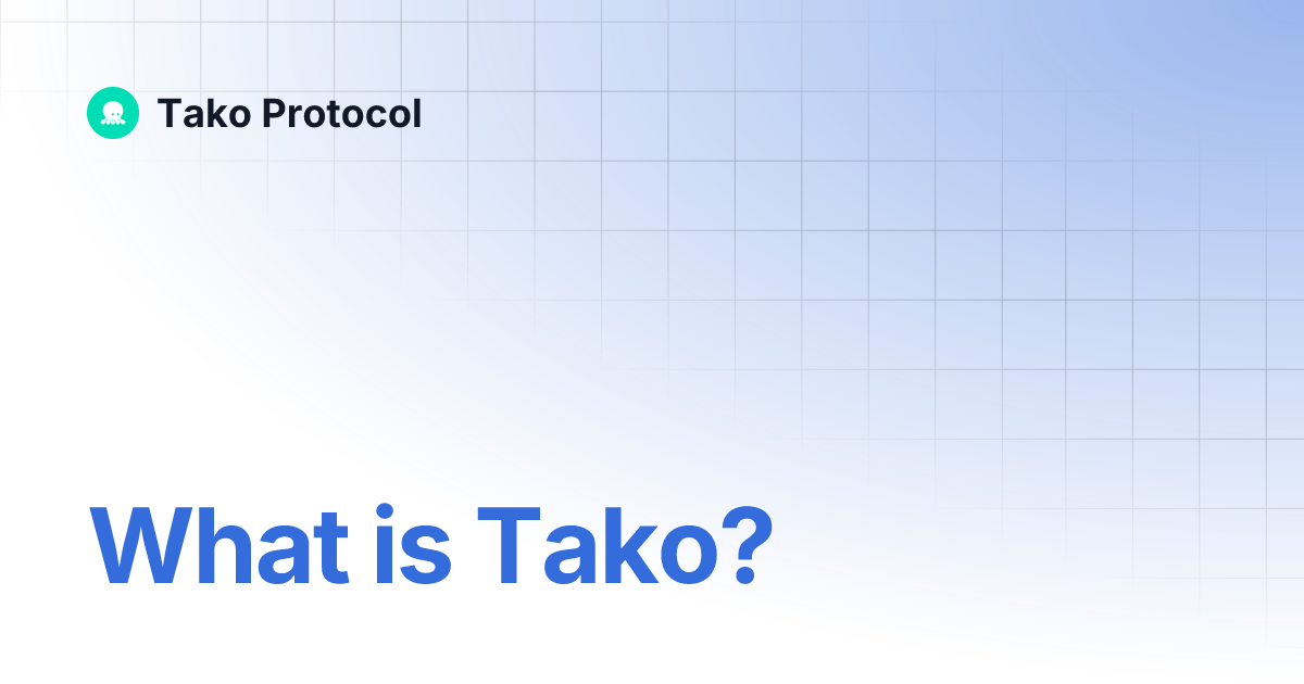 What is Tako? | Tako Protocol