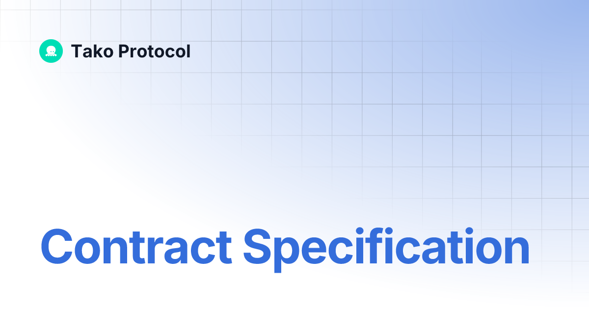 Contract Specification | Tako Protocol