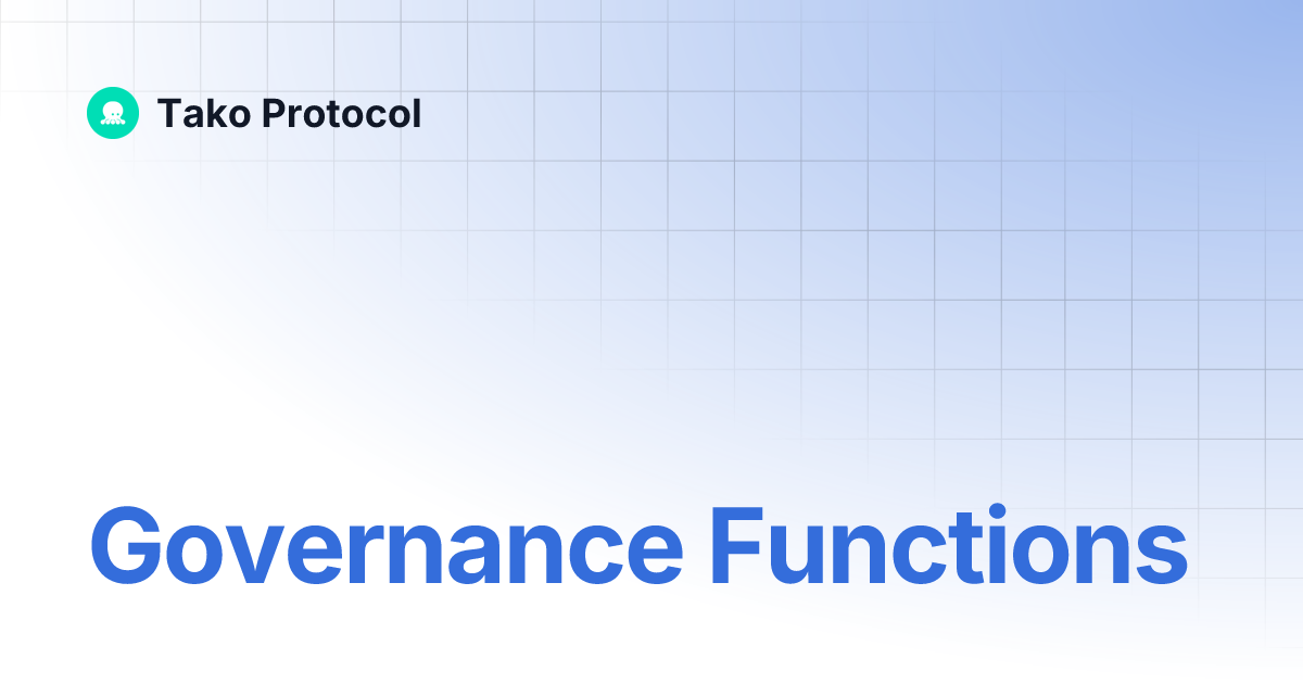 Governance Functions | Tako Protocol