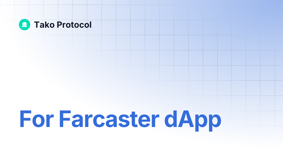 For Farcaster dApp | Tako Protocol
