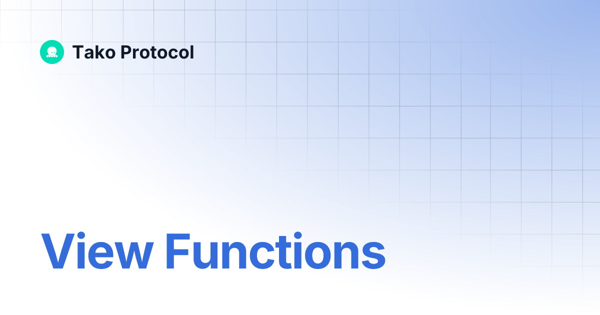 View Functions | Tako Protocol
